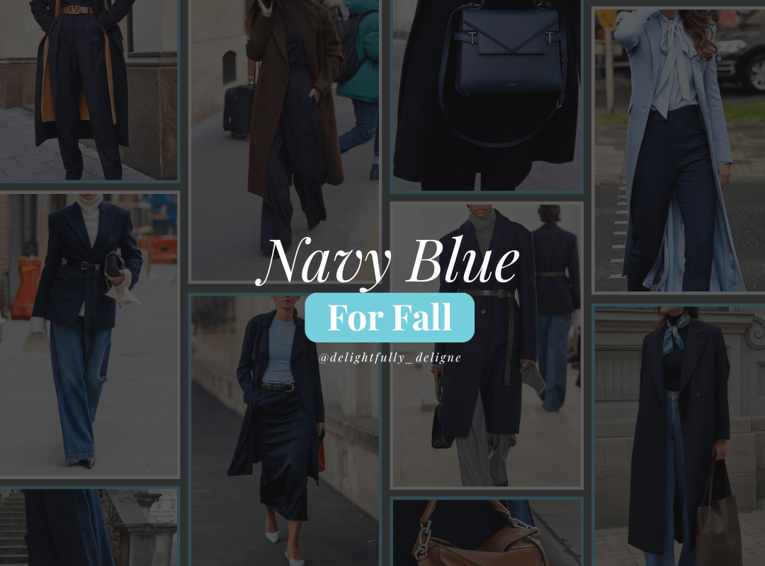 Navy Is the New Neutral for Fall 2025 💙 - Delightfully Deligne